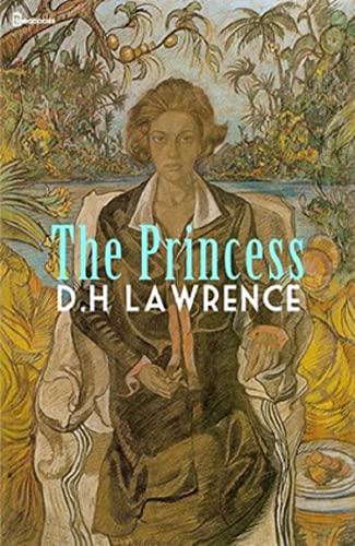 The Princess by David Herbert Lawrence | Goodreads
