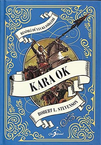 Kara Ok: Resimli Dünya Klasikleri. Translated by Efe Erdal by Robert Louis Stevenson | Goodreads