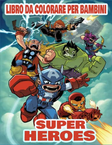 SUPERHEROES LIBRO DA COLORARE PER BAMBINI: Gran Libro para Colorear ...