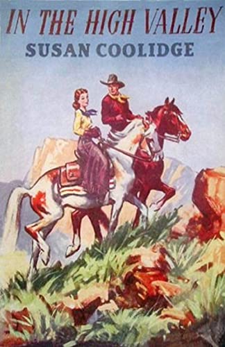 In the High Valley by Sarah Chauncey Woolsey | Goodreads