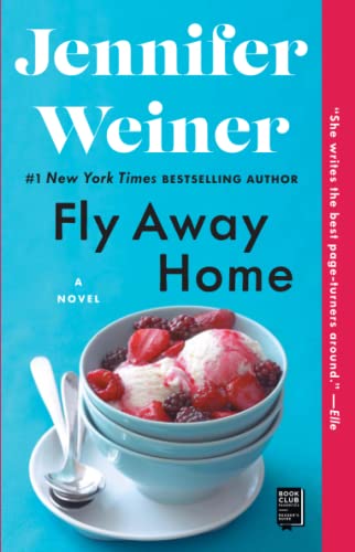 Fly Away Home: A Novel by Jennifer Weiner | Goodreads