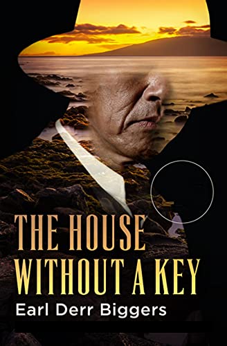 The House Without a Key by Earl Derr Biggers : Illustrated Edition by ...