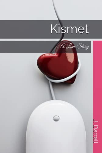 Kismet: A Love Story by J. Darrell | Goodreads