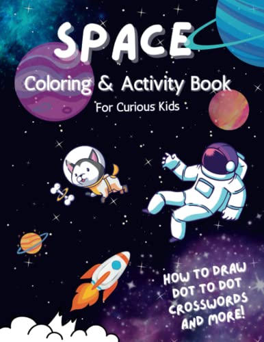 Space Coloring and Activity Book for Curious Kids: Explore outer space ...