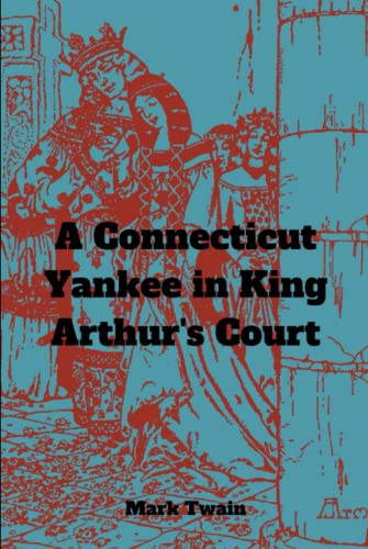 A Connecticut Yankee in King Arthur's Court: With Illustrated by Mark ...