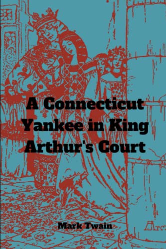 A Connecticut Yankee in King Arthur's Court: With Illustrated by Mark ...