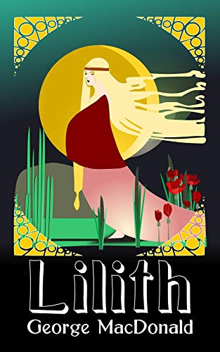 Lilith Illustrated by George MacDonald | Goodreads