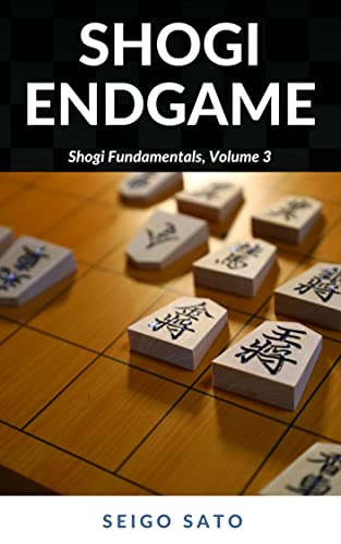Shogi Endgame: Shogi Fundamentals, Volume 3 by Seigo Sato | Goodreads