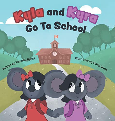 Kyla and Kyra Go To School by Timothy Rylett | Goodreads