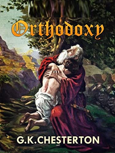 Orthodoxy (19th century classics illustrated edition) bhai accnout s by ...