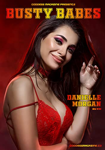 Goddess Magazine – October 2022 – Busty Babes – Danielle Morgan by Colin Charisma | Goodreads