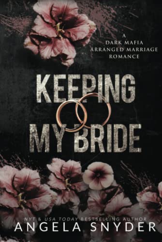 Keeping My Bride (Keeping What's Mine) by Angela Snyder | Goodreads