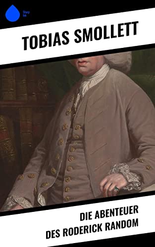Die Abenteuer des Roderick Random (German Edition) by Tobias Smollett ...