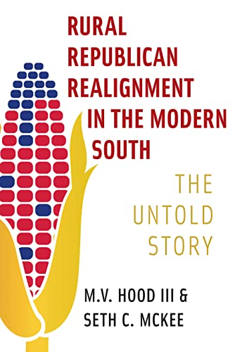 Rural Republican Realignment in the Modern South: The Untold Story by ...