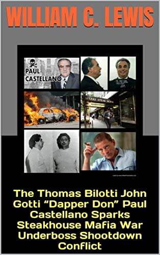 The Thomas Bilotti John Gotti “Dapper Don” Paul Castellano Sparks ...