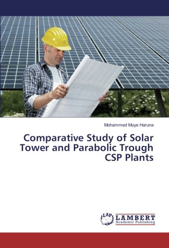 Comparative Study of Solar Tower and Parabolic Trough CSP Plants by ...