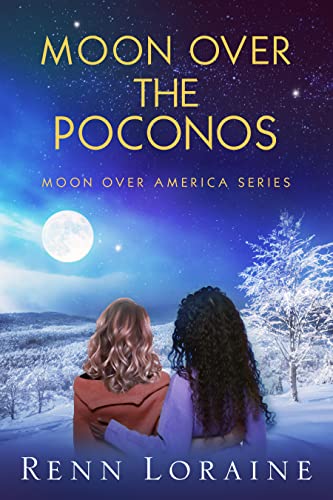 Moon Over the Poconos (Moon Over America) by Renn Loraine | Goodreads