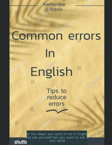Common errors in English: How to reduce errors in English by Katherine Clinton | Goodreads
