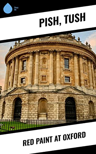 Red Paint at Oxford by Pish | Goodreads