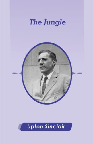 The Jungle by Upton Sinclair illustrated Edition by Upton Sinclair ...