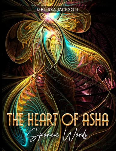 The Heart of Asha: Spoken Words by Melissa Jackson | Goodreads