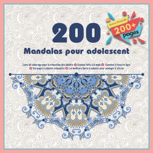 200 Mandalas pour adolescent Livre de coloriage pour la relaxation des ...