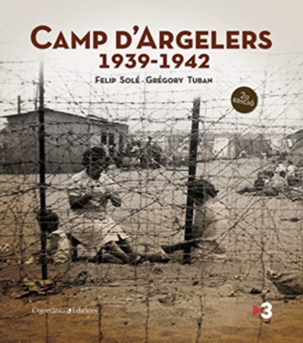 Camp d'Argelers (1939-1942) by Felip Sole | Goodreads