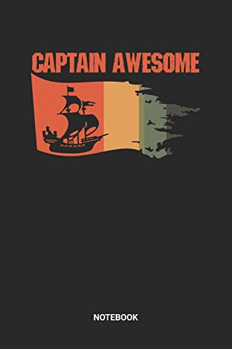 Notebook: Dotted Lined Captain Awesome Boating Themed Notebook (6x9 ...