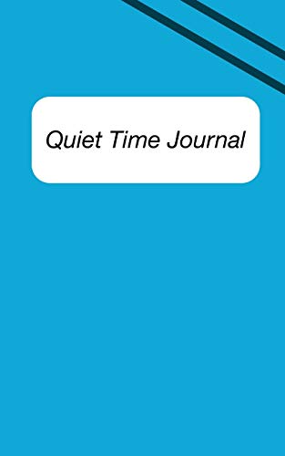 Quiet Time Journal: Notebook for downtime, journaling, and other ...