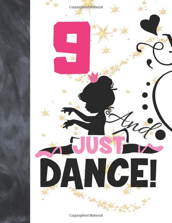 9 And Just Dance: Ballet Gifts For Girls A Sketchbook Sketchpad ...