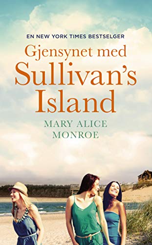 Gjensynet med Sullivan´s Island (Sullivans Island Book 2) by Mary Alice ...