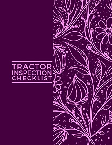 Tractor Inspection Checklist: Daily Routine Inspection, Safety and ...