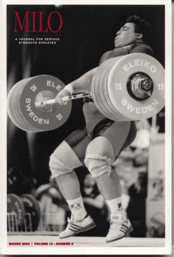 MILO: A Journal for Serious Strength Athletes, Vol. 10, No. 4 by Inc ...