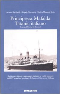 Principessa Mafalda. Titanic italiano by Giorgio. Magnani Bosio M ...