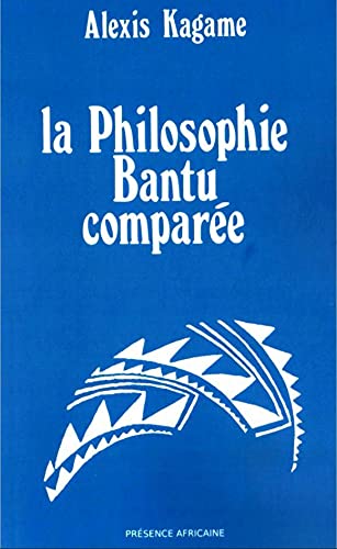 LA PHILOSOPHIE BANTU COMPARÉE by Alexis Kagame | Goodreads