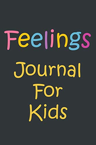 Feelings Journal For Kids: Gratitude and Feelings Journal with Daily ...