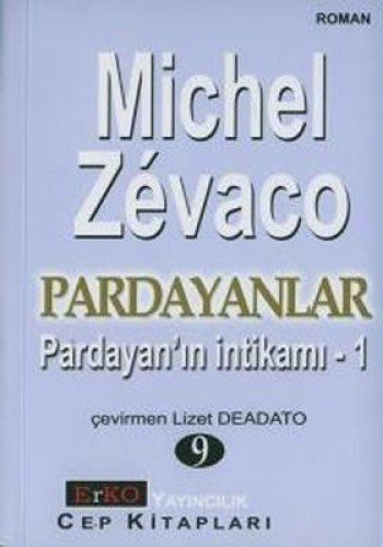 Pardayanlar 9 Pardayanin Intikami 1 by Michel Zévaco | Goodreads