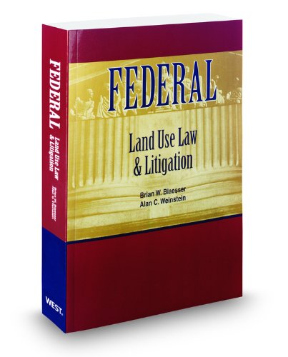 Federal Land Use Law and Litigation, 2010 ed. by Alan Weinstein | Goodreads