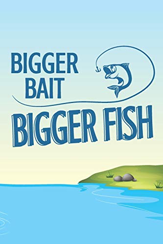 Bigger Bait, Bigger Fish: Funny 2 Year Undated Weekly Planner For Those ...