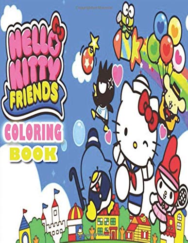 Hello Kitty & Friends Coloring Book: Hello Kitty Coloring Books For ...