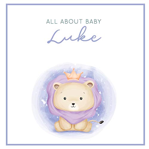 All About Baby Luke: The Perfect Personalized Keepsake Journal for Baby ...