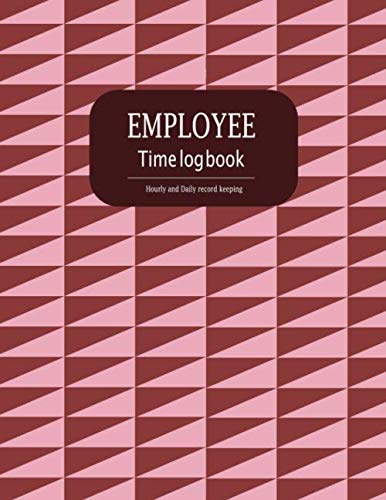 Employee Log Book Hourly and Daily record keeping: Employee timesheet ...