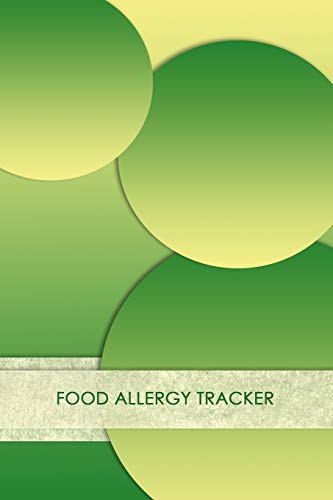 Food Allergy Tracker: Food Allergy Journal: Logbook for Symptoms of ...