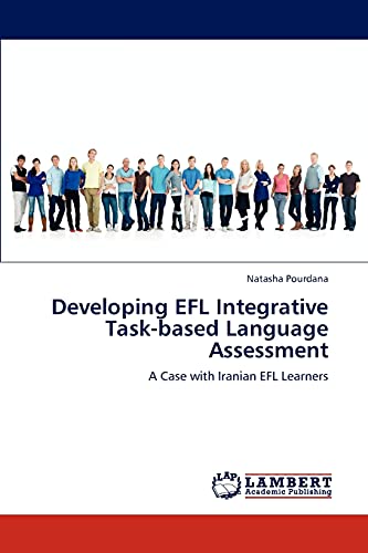 Developing EFL Integrative Task-based Language Assessment: A Case with ...