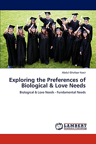 Exploring the Preferences of Biological & Love Needs: Biological & Love ...