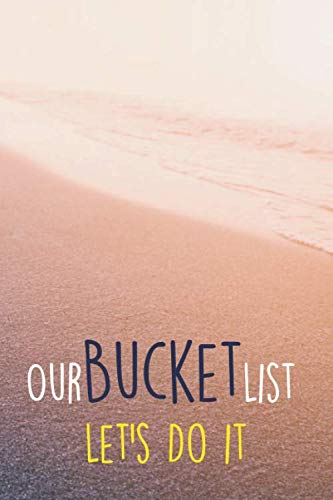 Our Bucket list Let's do it: Guided Prompt Bucket List Journal for ...