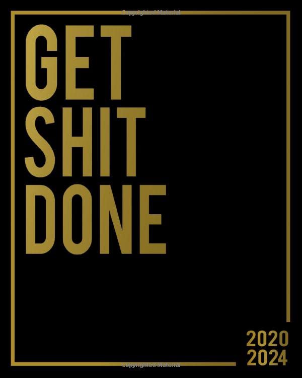 Get Shit Done 2020-2024: Five Year Monthly Schedule Agenda & Spread ...
