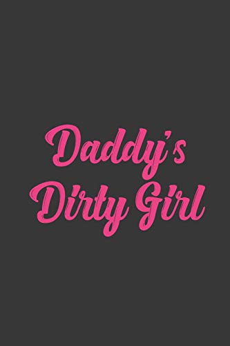 Daddy's Dirty Girl: Stiffer Than A Greeting Card: Use Our Novelty Journal To Document Your ...