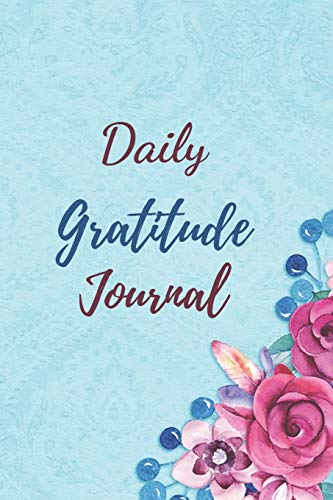 Daily Gratitude Journal: A Mindful Practice To Develop Gratitude ...