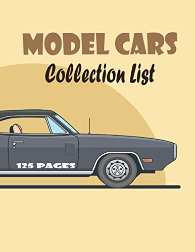 Model Cars Collection List: Diecast Model Cars Logbook, A great Gift ...